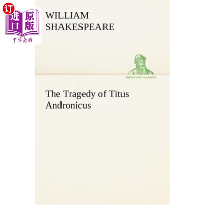 海外直订The Tragedy of Titus Andronicus 提图斯·安德罗尼卡的悲剧