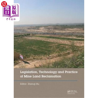 海外直订Legislation, Technology and Practice of Mine Land Reclamation: Proceedings of th 矿山土地复垦的立法、技术与