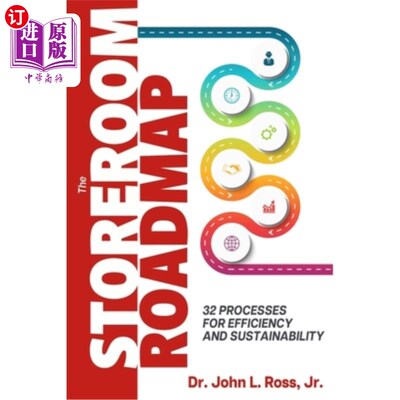 海外直订The Storeroom Roadmap: 32 Processes for Efficiency and Sustainability 仓库路线图：32个提高效率和可持续性的