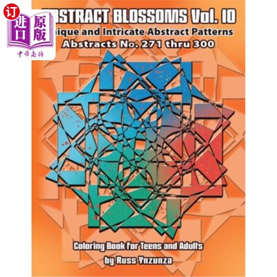 海外直订Abstract Blossoms Vol. 10: Abstracts No.271 thru 300. Unique and Intricate Abstr 文摘花卷十:文摘号2