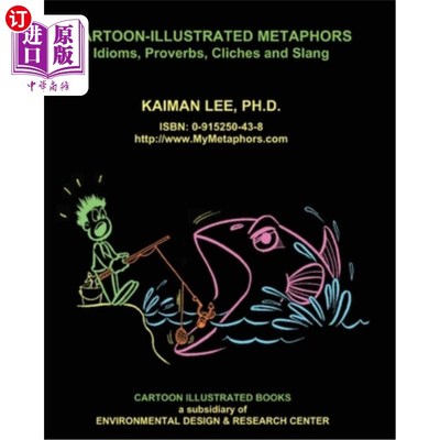 海外直订Cartoon-Illustrated Metaphors: Idioms, Proverbs, Cliches and Slang 卡通插图的隐喻:习语，谚语，陈词滥调和俚