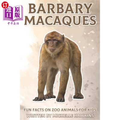 海外直订Barbary Macaques: Fun Facts on Zoo Animals for Kids #40 巴巴里猕猴:儿童动物园动物有趣事实#40