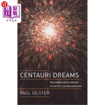 海外直订Centauri Dreams: Imagining and Planning Interstellar Exploration 半人马梦想：想象和计划星际探索