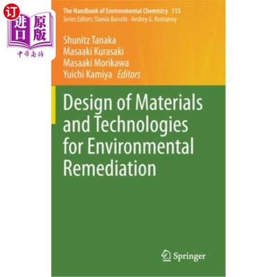 海外直订Design of Materials and Technologies for Environmental Remediation 环境修复材料与技术设计