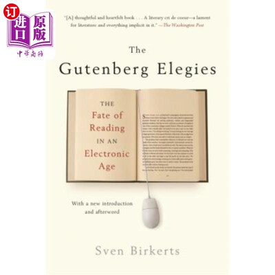 海外直订The Gutenberg Elegies: The Fate of Reading in an Electronic Age 古腾堡挽歌：电子时代阅读的命运