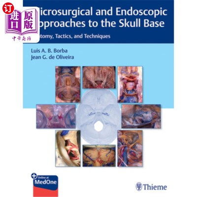 海外直订医药图书Microsurgical and Endoscopic Approaches to the Skull Base: Anatomy, Tactics, and 颅底显微外科和内窥