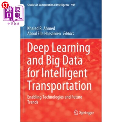 海外直订Deep Learning and Big Data for Intelligent Transportation: Enabling Technologies 智能交通的深度学习和大数据:使