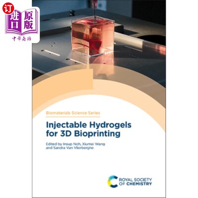 海外直订医药图书Injectable Hydrogels for 3D Bioprinting 用于3D生物打印的可注射水凝胶