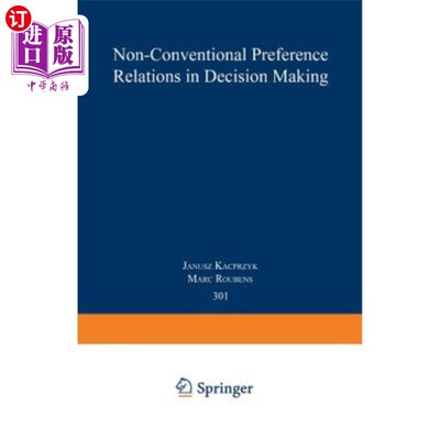 海外直订Non-Conventional Preference Relations in Decision Making 决策中的非传统偏好关系