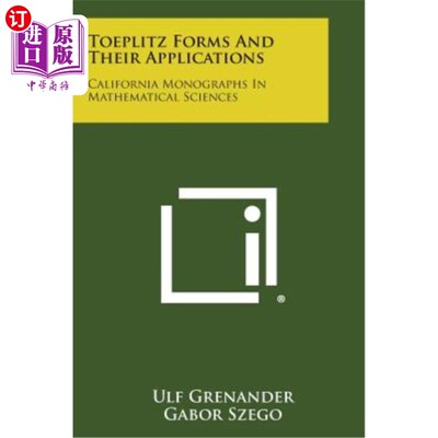 海外直订Toeplitz Forms and Their Applications: California Monographs in Mathematical Sci 托普利兹形式及其应用：加州