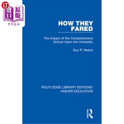 海外直订How They Fared: The Impact of the Comprehensive School Upon the University 他们的遭遇:综合学校对大学的影响