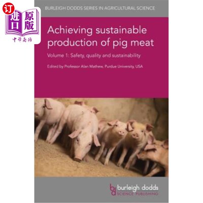 海外直订Achieving Sustainable Production of Pig Meat Volume 1: Safety, Quality and Susta 实现猪肉的可持续生产第1卷