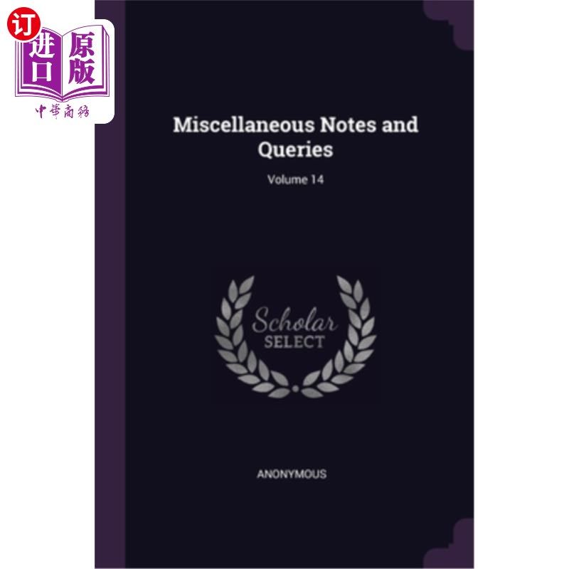 海外直订Miscellaneous Notes and Queries; Volume 14杂项说明和查询;卷14_虎窝淘