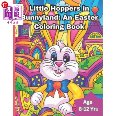 海外直订Little Hoppers in Bunnyland: An Easter Coloring Book: Easter bunny coloring book 复活节兔子涂色书-释放你内