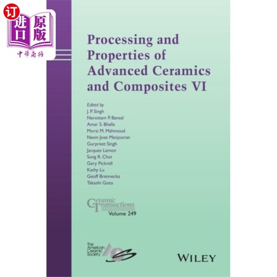 海外直订Processing and Properties of Advanced Ceramics and Composites VI 先进陶瓷及复合材料的制备与性能