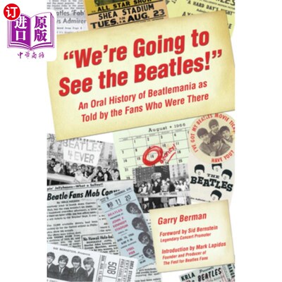 海外直订We're Going to See the Beatles!: An Oral History of Beatlemania as Told by the F 我们要去看披头士!:现场歌迷