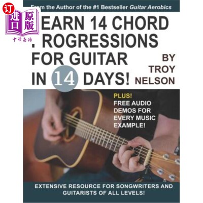 海外直订Learn 14 Chord Progressions for Guitar in 14 Days: Extensive Resource for Songwr 在14天内学习吉他14和弦的发