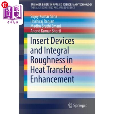 海外直订Insert Devices and Integral Roughness in Heat Transfer Enhancement 强化传热中的插入装置和整体粗糙度