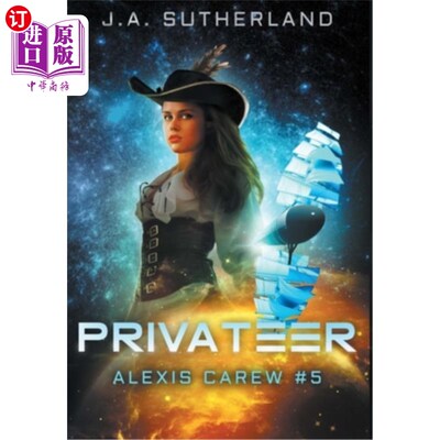 海外直订Privateer: Alexis Carew #5 私掠者：亚历克西斯·卡鲁#5