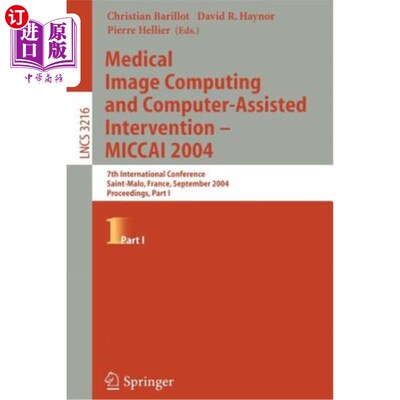海外直订医药图书Medical Image Computing and Computer-Assisted Intervention -- Miccai 2004: 7th I