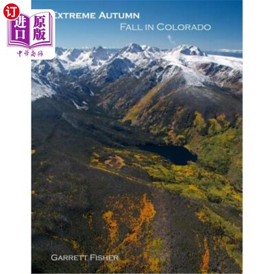 海外直订Extreme Autumn: Fall in Colorado 极秋:科罗拉多州的秋天