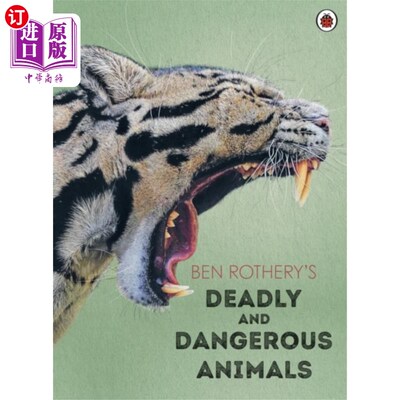 海外直订Ben Rothery's Deadly and Dangerous Animals 本·罗瑟里的《致命和危险的动物》