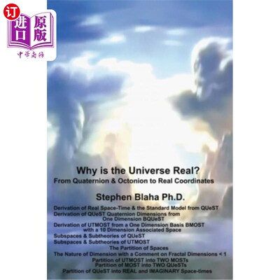 海外直订Why is the Universe Real? From Quaternion & Octonion to Real Coordinates 为什么宇宙是真实的？从四元数和八元