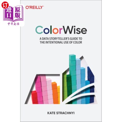 海外直订Colorwise: A Data Storyteller's Guide to the Intentional Use of Color 色彩:有意使用色彩的数据故事讲述者指南