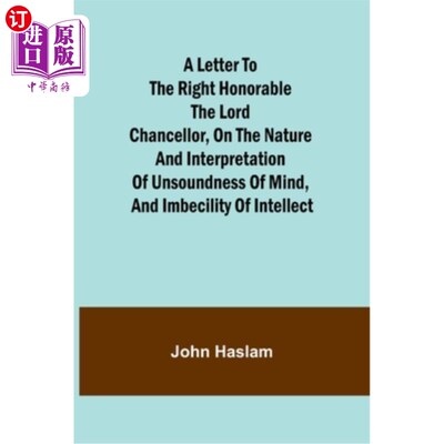 海外直订医药图书A Letter to the Right Honorable the Lord Chancellor, on the Nature and Interpret 致大法官阁下的信，