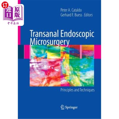 海外直订医药图书Transanal Endoscopic Microsurgery: Principles and Techniques 经肛门内窥镜显微外科:原理与技术