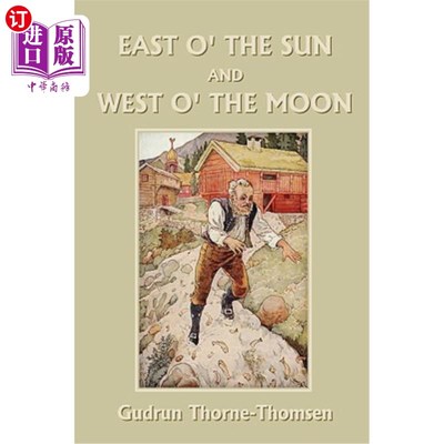 海外直订East o' the Sun and West o' the Moon (Yesterday's Classics) 东边是太阳，西边是月亮（昨天的经典）