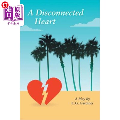 海外直订A Disconnected Heart: A Play 一颗断开的心：一场戏