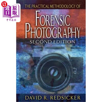 海外直订The Practical Methodology of Forensic Photography, Second Edition 《法医摄影实用方法》，第二版