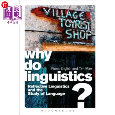 海外直订Why Do Linguistics?: Reflective Linguistics and the Study of Language 为什么语言学?反思语言学与语言研究
