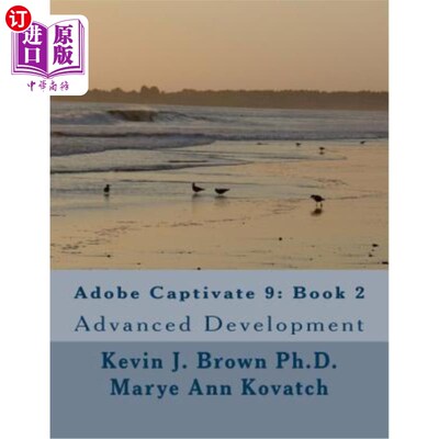 海外直订Adobe Captivate 9: Book 2: Advanced Development Adobe Captivate 9:书2:高级开发