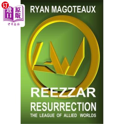 海外直订The League of Allied Worlds: Reezzar Resurrection 盟军世界联盟:Reezzar的复活