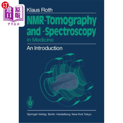海外直订医药图书Nmr-Tomography and -Spectroscopy in Medicine: An Introduction 医学上的核磁共振断层扫描与光谱学:导论
