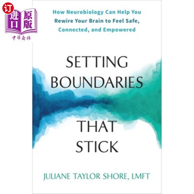 海外直订Setting Boundaries That Stick: How Neurobiology Can Help You Rewire Your Brain t 设定界限:神经生物学如何帮