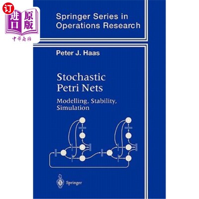 海外直订Stochastic Petri Nets: Modelling, Stability, Simulation 随机Petri网：建模、稳定性、模拟