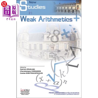 海外直订New Studies in Weak Arithmetics 弱算术的新研究