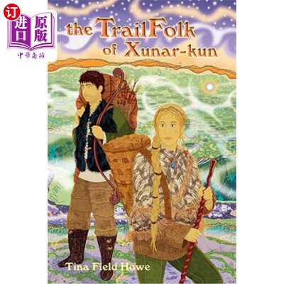 海外直订The Trailfolk of Xunar-Kun: Book Two in the Tellings of Xunar-Kun 徐纳尔坤的叛徒：《徐纳尔坤传》第二卷