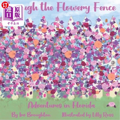 海外直订Through the Flowery Fence: Adventures in Florida 《穿过花篱笆:佛罗里达历险记