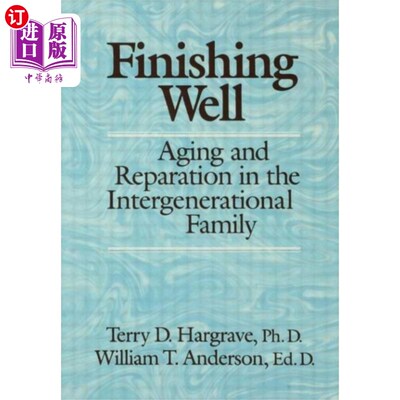 海外直订医药图书Finishing Well: Aging And Reparation In The Inte... 善终:代际家庭中的衰老与修复