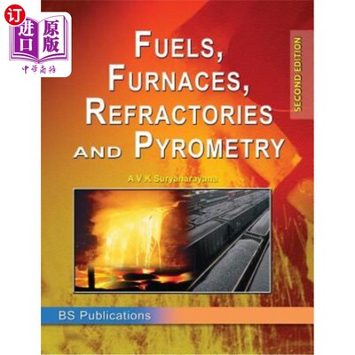 海外直订Fuels, Furnaces, Refractories and Pyrometry 燃料、熔炉、耐火材料和高温计