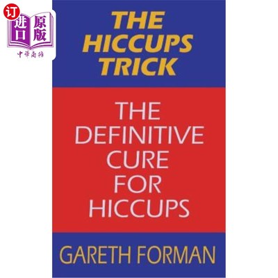 海外直订医药图书The Hiccups Trick: The Definitive Cure For Hiccups 打嗝诀窍：打嗝的终极疗法