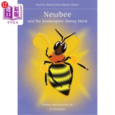 海外直订Newbee, and the Beekeepers' Honey Heist 纽比和养蜂人的蜂蜜抢劫案