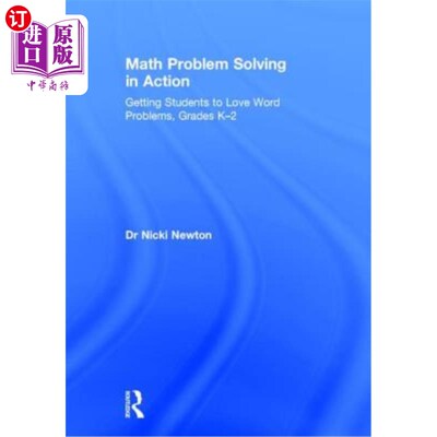 海外直订Math Problem Solving in Action: Getting Students to Love Word Problems, Grades K 行动中的数学问题解决：让学