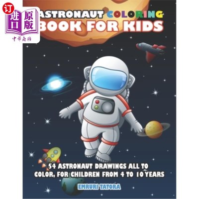 海外直订Astronaut Coloring Book For Kids: 54 astronaut drawings all to color, for childr 宇航员儿童涂色书:54幅宇航