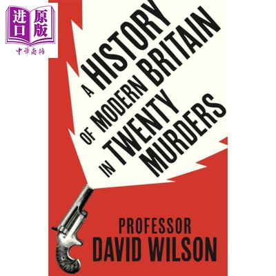 预售 20起谋杀中的现代英国史 A History of Modern Britain in 20 Murder 英文原版 David Wilson 历史 犯罪学【中商原版】