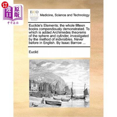 海外直订医药图书Euclide's Elements; The Whole Fifteen Books Compendiously Demonstrated. to Which 欧几里德的元素;整